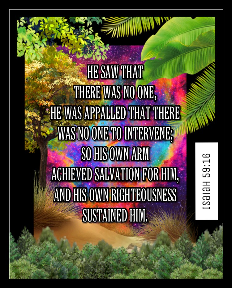 bibleverse Isaiah 59 16 Https www biblegateway passage search bibleverse Isaiah 59 16 Https www biblegateway passage search