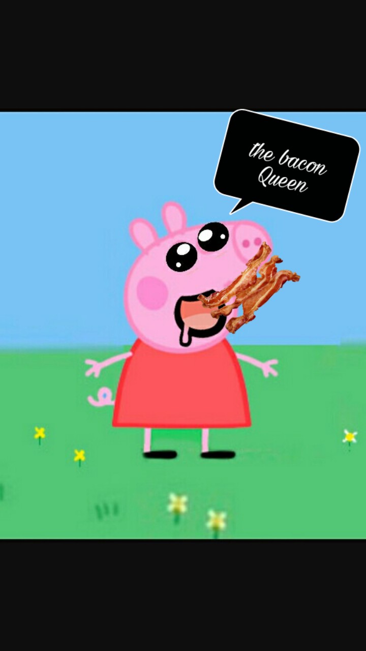 Peppa Pig Meme Bacon